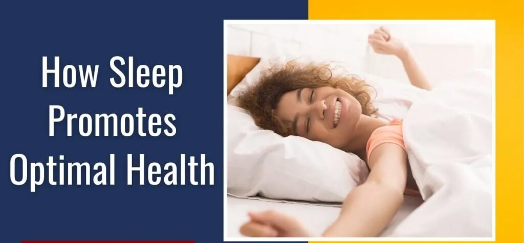 The Crucial Role of Sleep in Promoting Optimal Health – HealthW